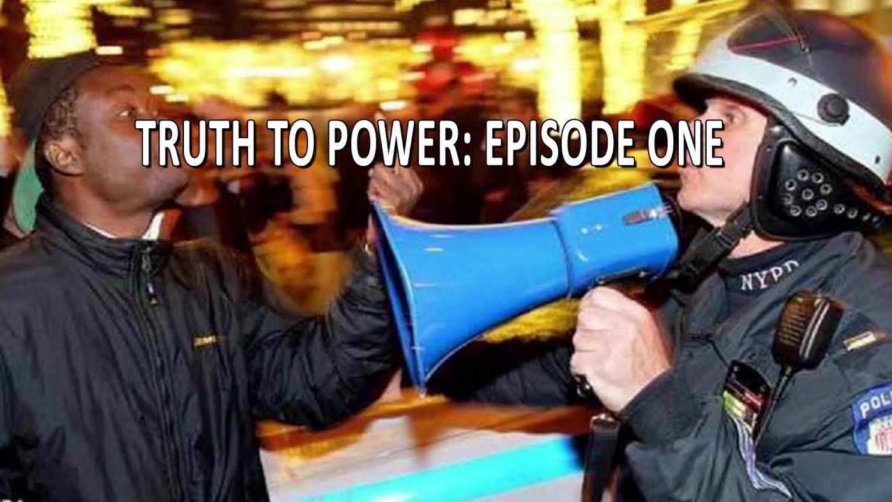 Truth to Power: Episode One - YouTube