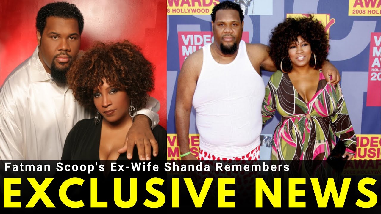 Fatman Scoop's Ex-Wife Shanda Remembers Him as an 'Icon and Legend ...