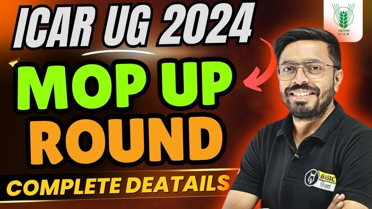 ICAR UG Mop UP Round Complete Details | ICAR Mop Up Round Admission ...