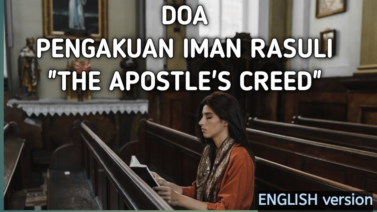 Doa Pengakuan Iman Rasuli (Bahasa Inggris) | The Apostle's Creed - YouTube