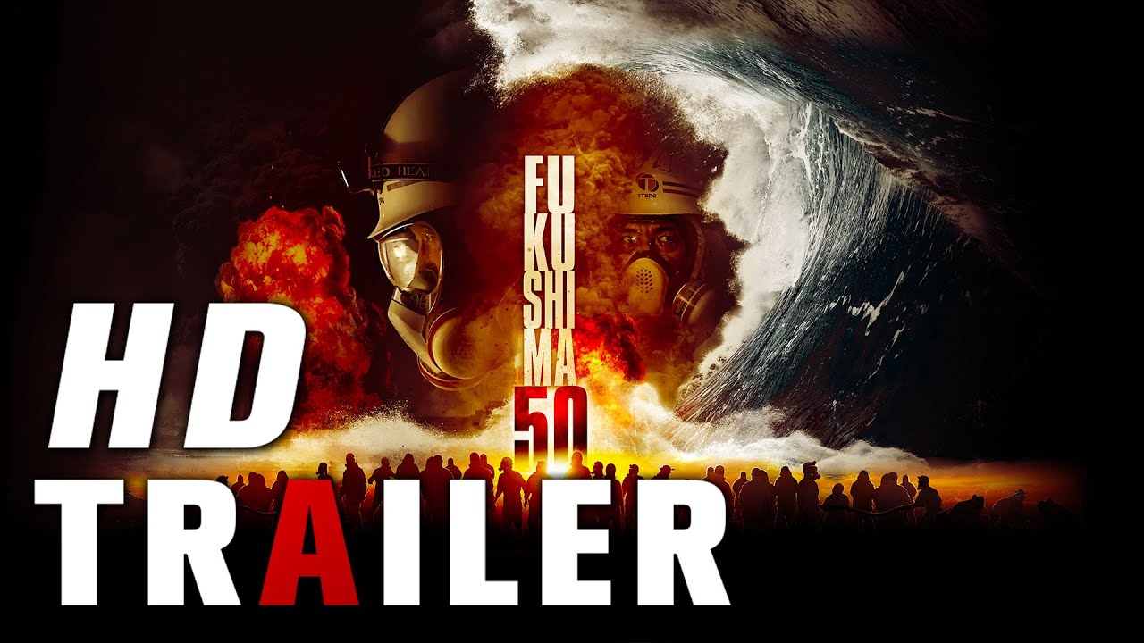 Fukushima 50 TRAILER Ken Watanabe Takumi Saitô - YouTube