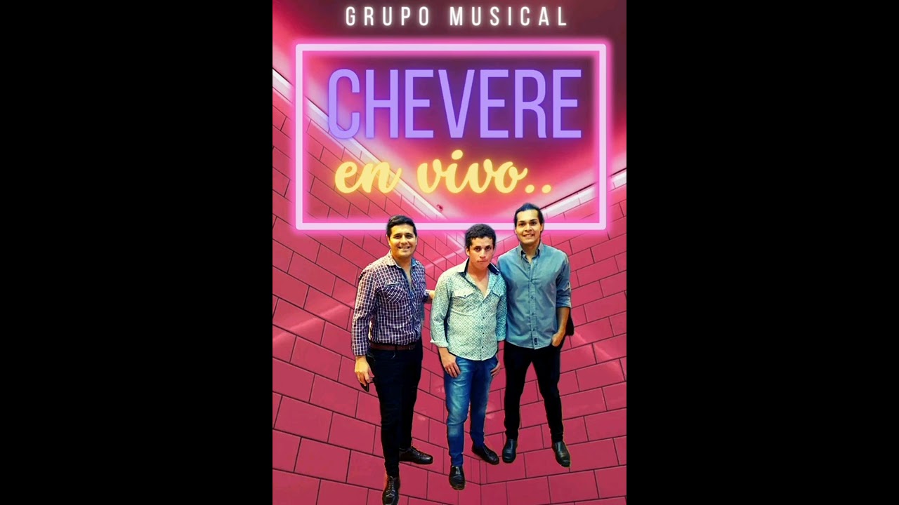GRUPO MÚSICAL CHEVERE - PARA BAILAR SIN PARAR 🕺 - YouTube