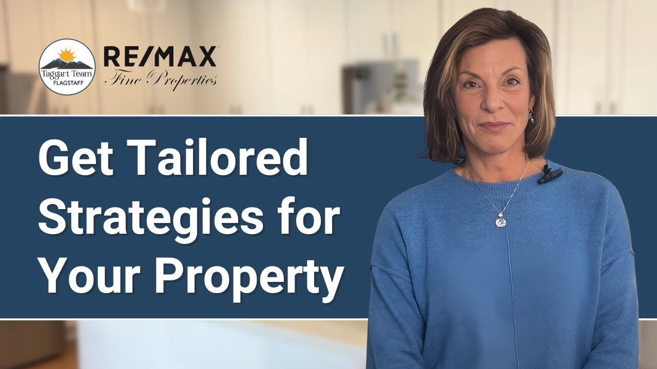 Do You Want Tailored Strategies for Your Unique Property? Flagstaff ...