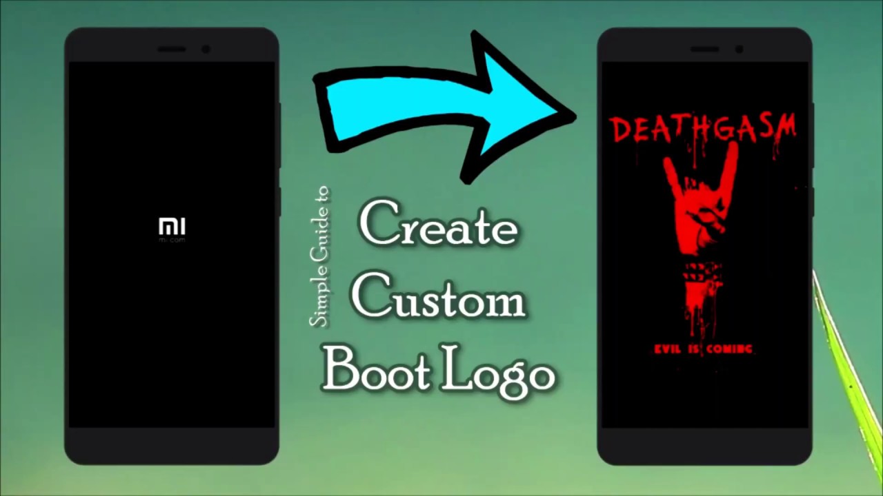 How to create custom boot logo for Redmi 4 - YouTube