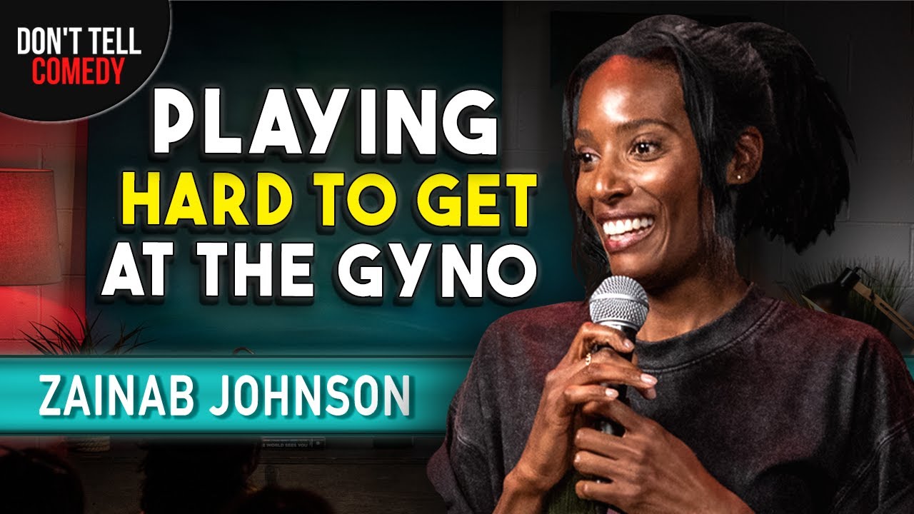 Playing Hard to Get at the Gyno | Zainab Johnson | Stand Up Comedy ...