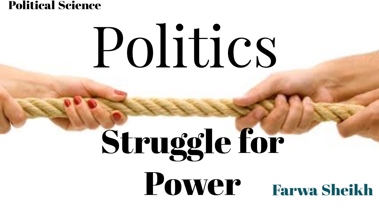 Politics and Struggle for Power - YouTube
