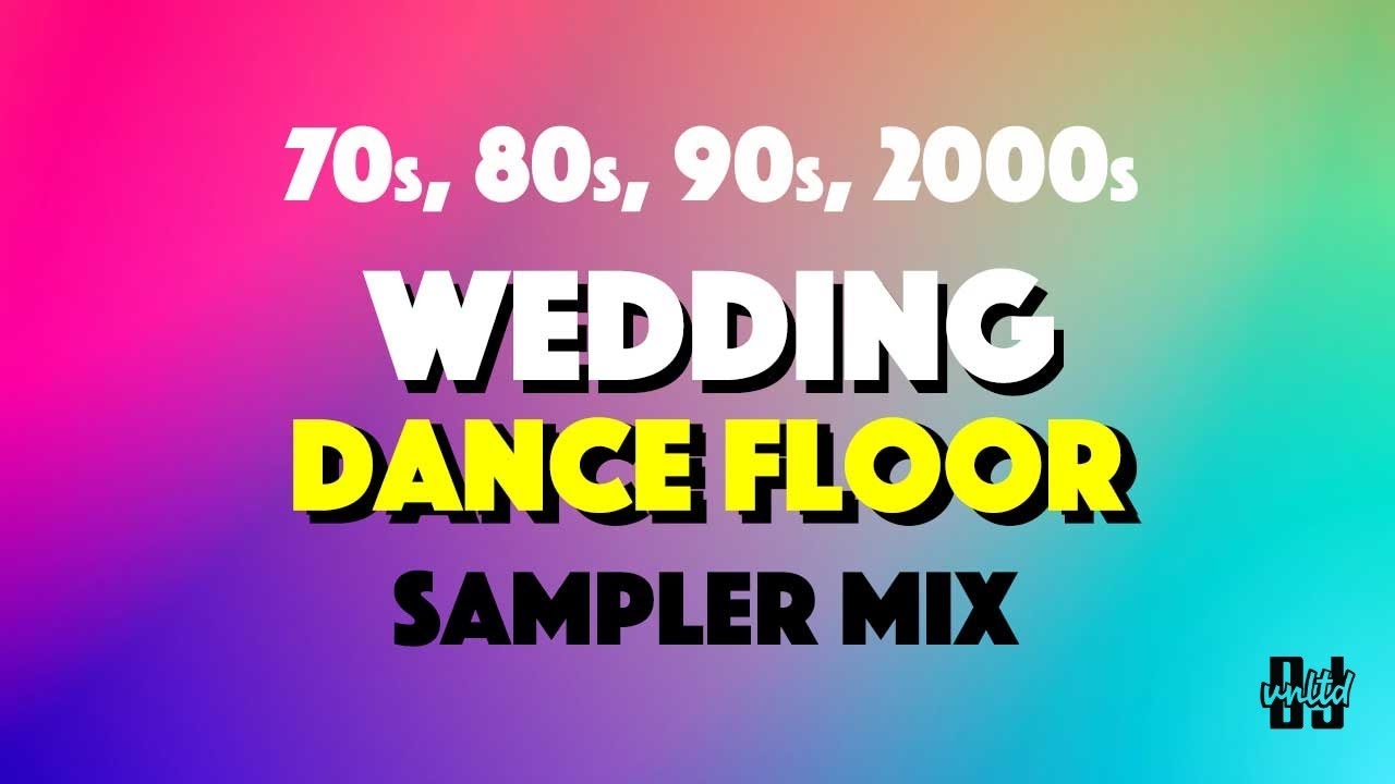 Wedding Dance Floor Sampler Mix with hits from the 70s 80s 90s, 2000s ...
