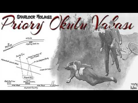 Sherlock Holmes - Priory Okulu Vakası (Sesli Kitap)