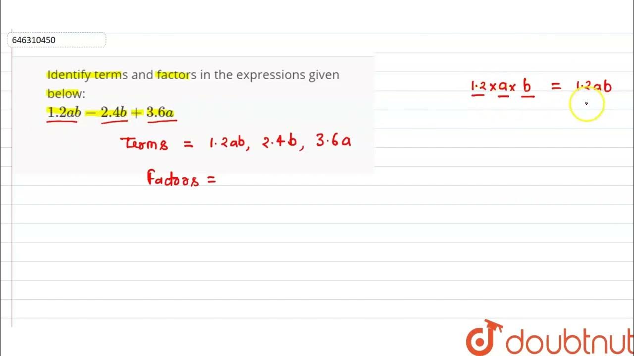 Identify terms and factors in the expressions given below: 1.2ab - 2.4b + 3.6a | CLASS 7 | ALGEB ...