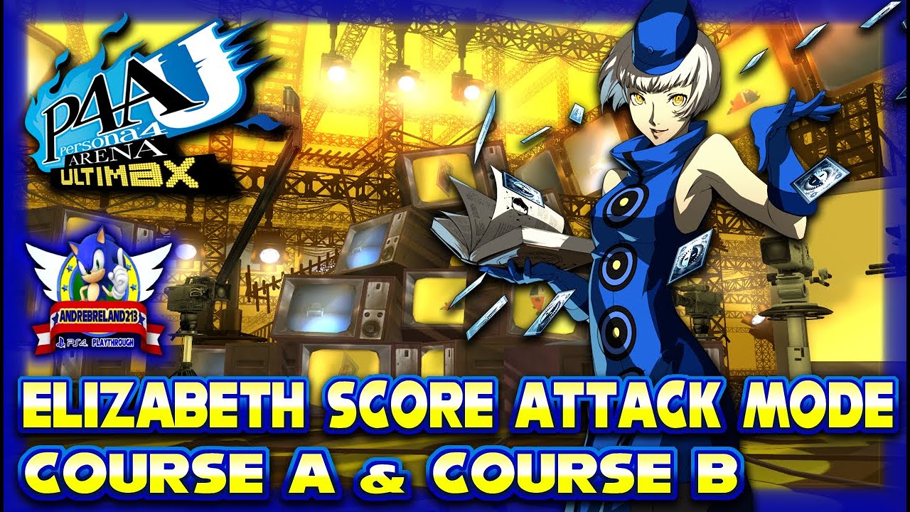 Persona 4 Arena Ultimax PS4 (1080p) - Elizabeth Score Attack Course A ...