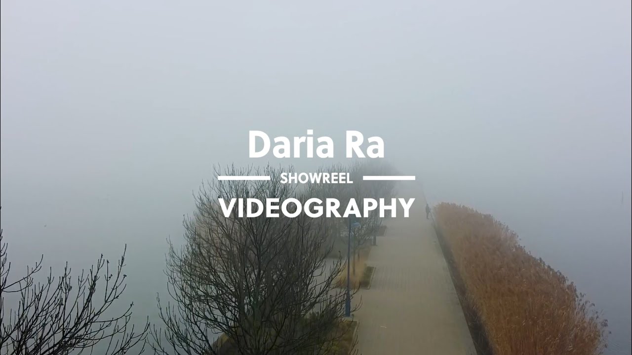 DARIA RA | Videography | Showreel - YouTube