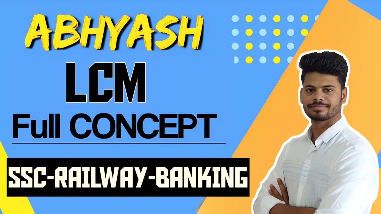 LEAST COMMON MULTIPLE || FULL CONCEPT || SSC-RAILWAY-BANKING || ABHYASH ...