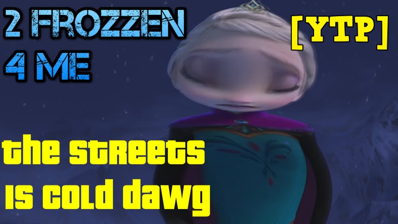 2 Frozen 4 me [YTP] - YouTube