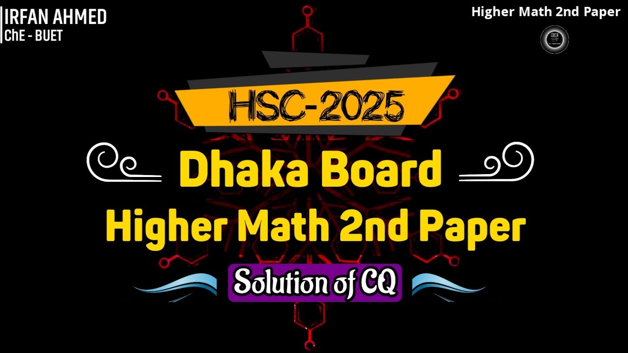 Dhaka Board || Higher Math 2nd Paper CQ Solution [Only Answer] || HSC ...