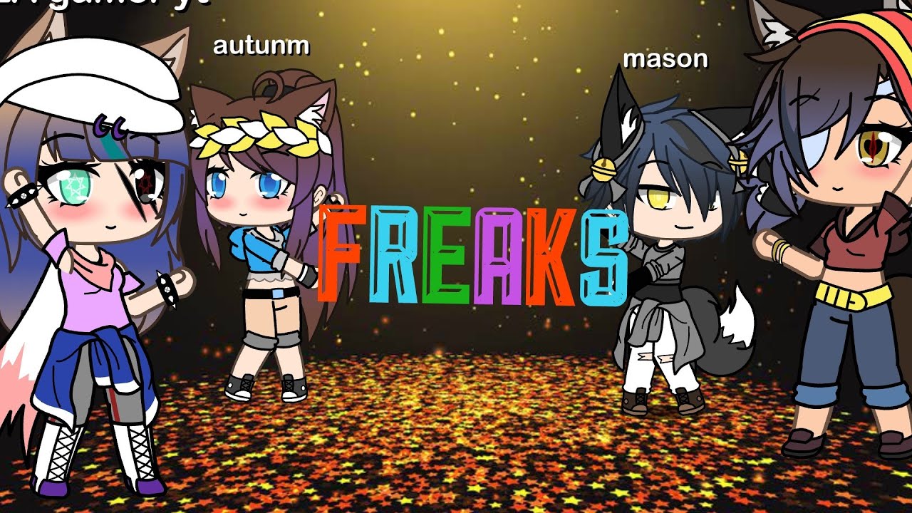 Freaks gacha life music video - YouTube
