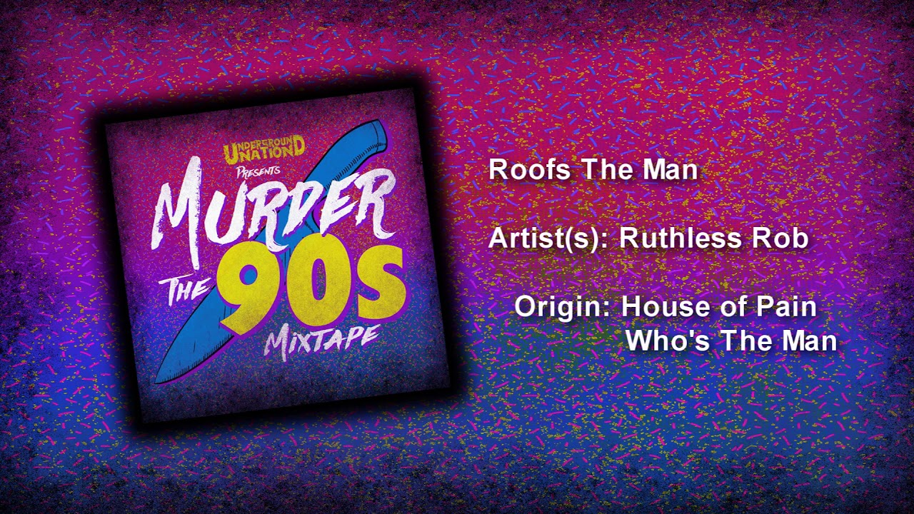Roof's The Man x Ruthless Rob (Murder the 90s) - YouTube