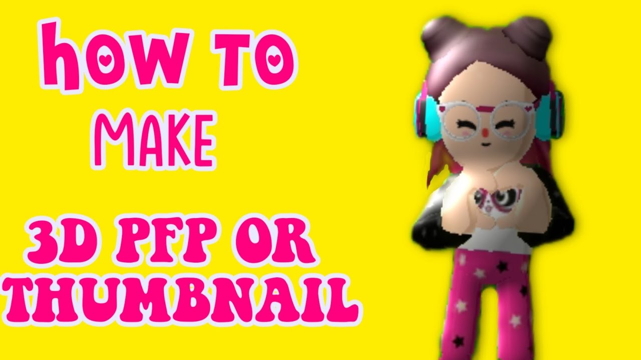HOW TO MAKE 3D PFP OR THUMBNAIL FOR FREE !! - YouTube