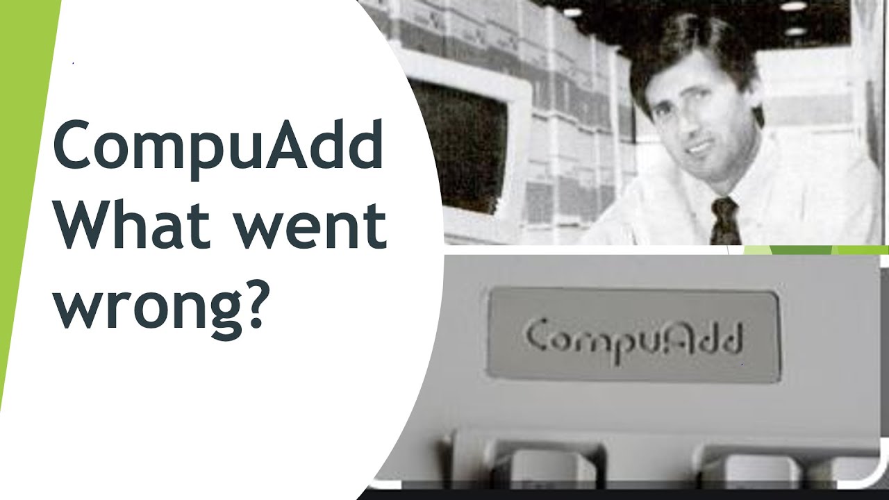 CompuAdd, what went wrong? - YouTube
