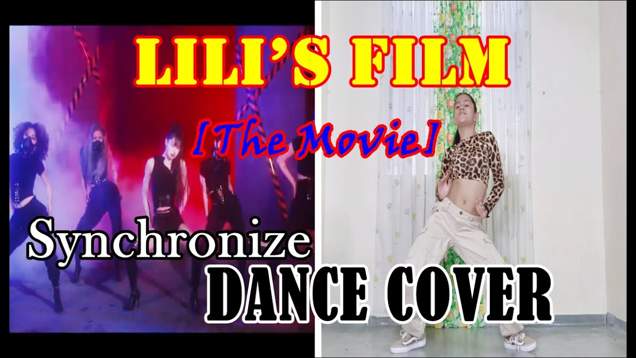 [SYNCHRONIZE DANCE COVER] LILI's FILM The Movie - LISA Dance ...