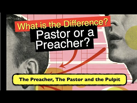 Pastor or Preacher? What is the Difference? Series: The Preacher, The ...
