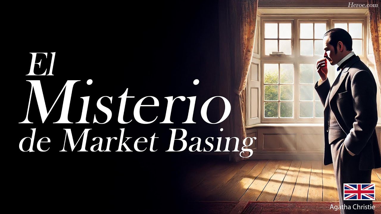 El Misterio de Market Basing — Agatha Christie - YouTube