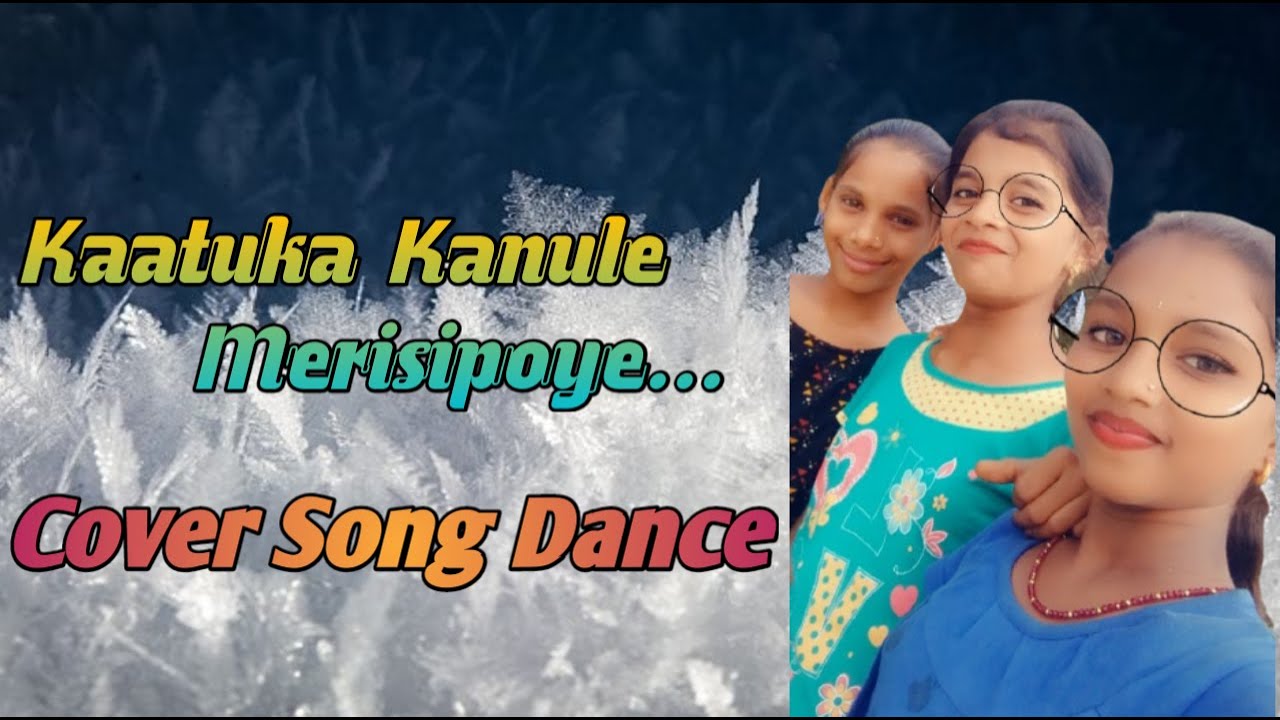 Kaatuka Kanule Merisipoye Cover Song #Telugu 2021 - YouTube
