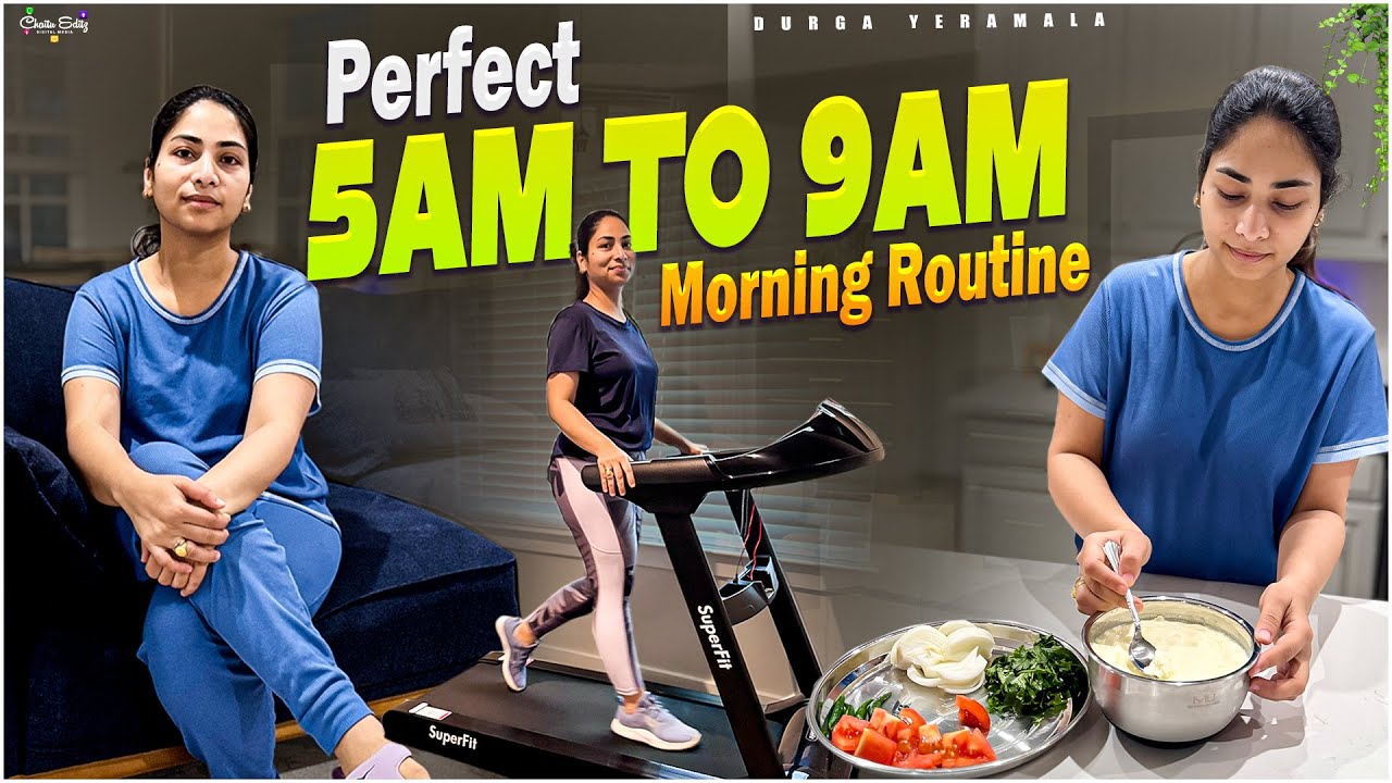 Perfect 5 AM to 9 AM Morning Routine || Telugu Vlogs || Durga Yeramala ...