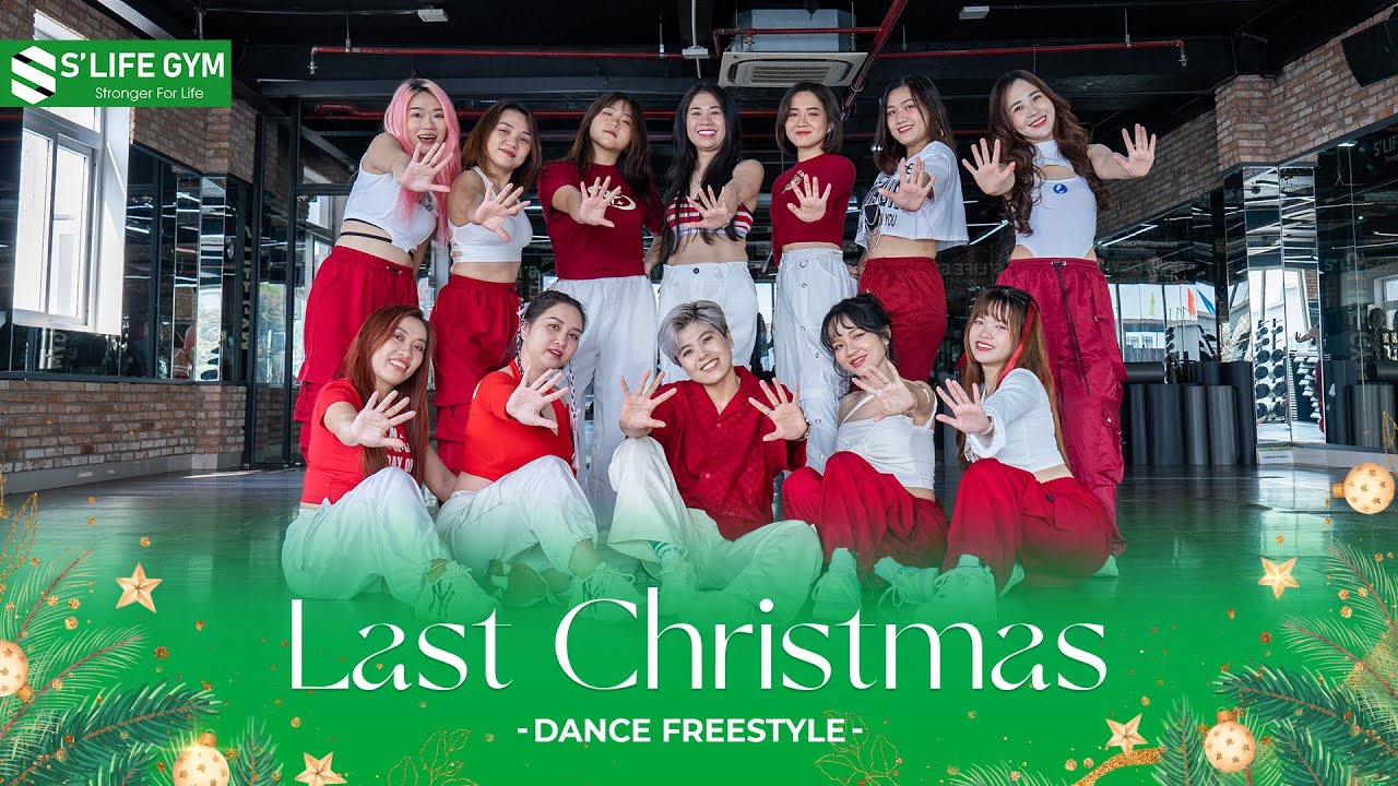 LAST CHRISTMAS | DANCE FREESTYLE | S'LIFE GYM - YouTube
