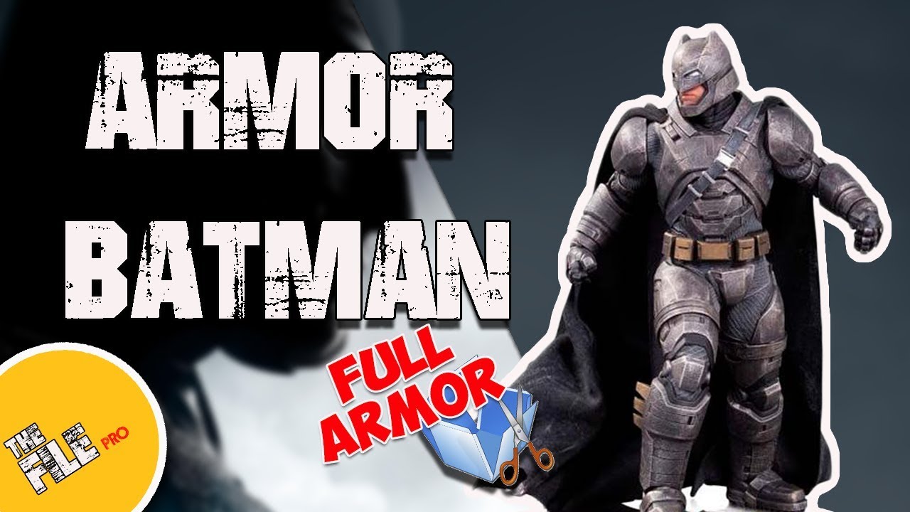 Batman Armor FuLL Pepakura | TheFilePro - YouTube