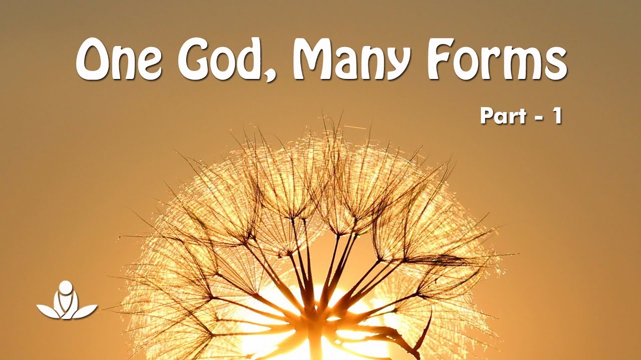 प्रभु एक रूप अनेक (भाग-1) | One God, Many Forms (Part-1) - YouTube