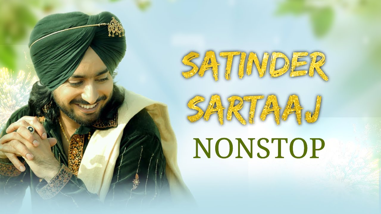 NonStop Satinder Sartaaj Hit Songs | Best Of Satinder Sartaaj Songs | All New Punjabi Songs | # ...