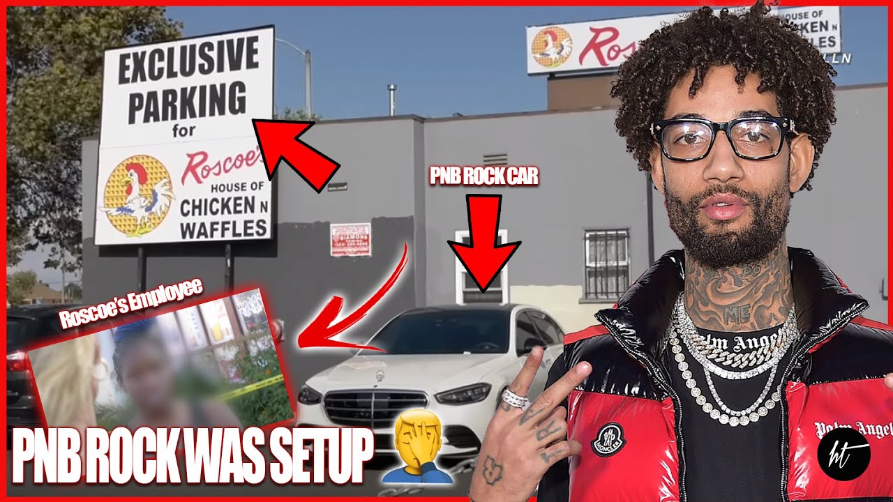 PnB Rock WAS ALLEGEDLY SETUP BY A Roscoe's EMPLOYEE GUN FOUND IN CAR ...