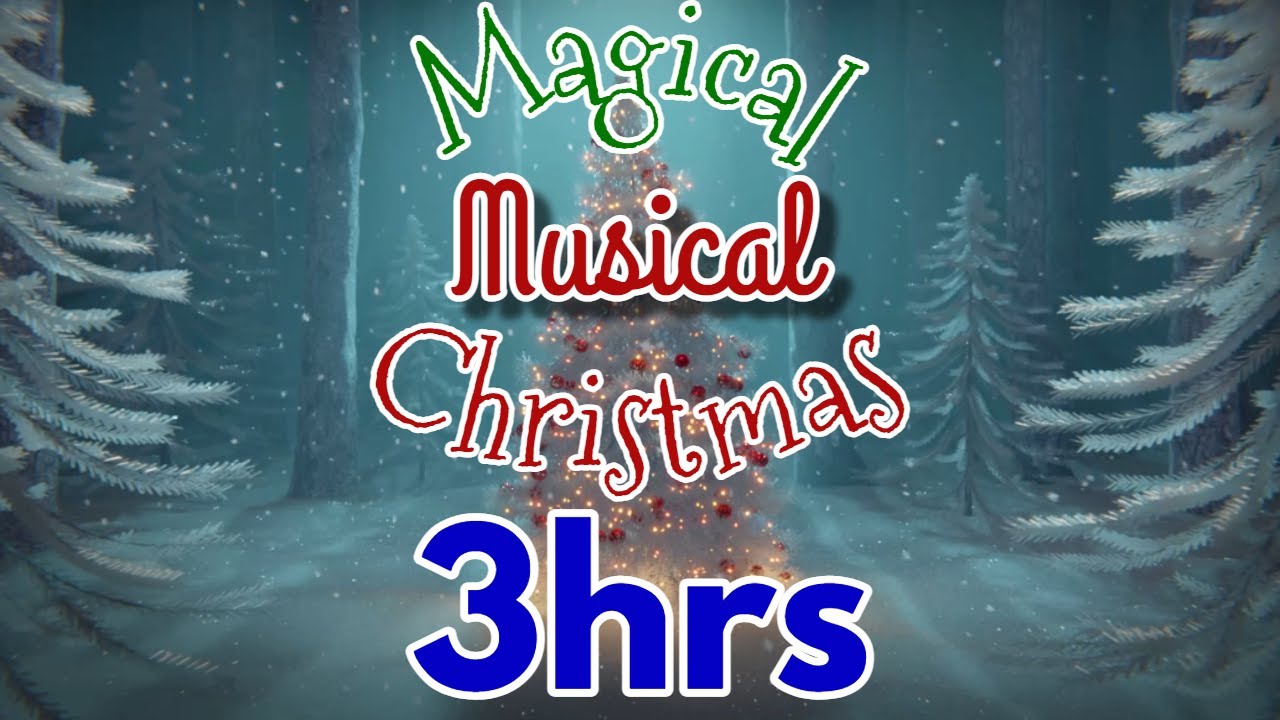 Magical Musical Christmas for Happy Holidays | 3 Hours - YouTube