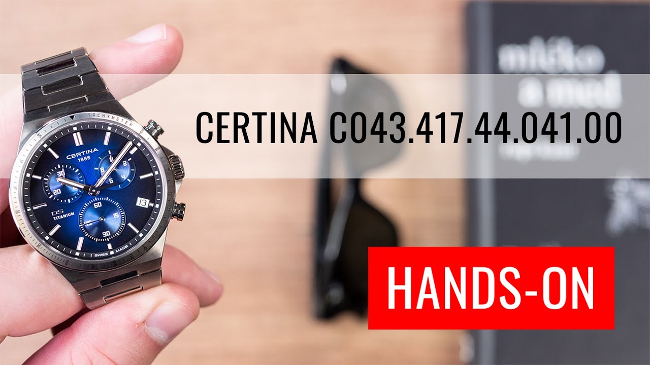 HANDS-ON: Certina DS-7 Quartz Precidrive Chronograph Titanium C043.417.44.041.00 - YouTube