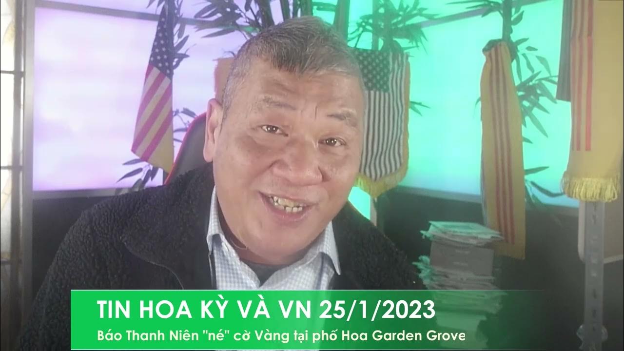 TIN HOA KỲ VÀ VN 25/1/2023: Báo Thanh Niên "né: cờ Vàng và diễn hành Tết trên Đại Lộ Bolsa - YouTube