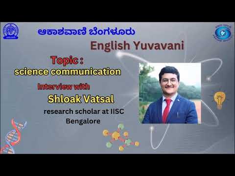 English Yuvavani : Interview with Shloak Vatsal | Topic : science communication || - YouTube