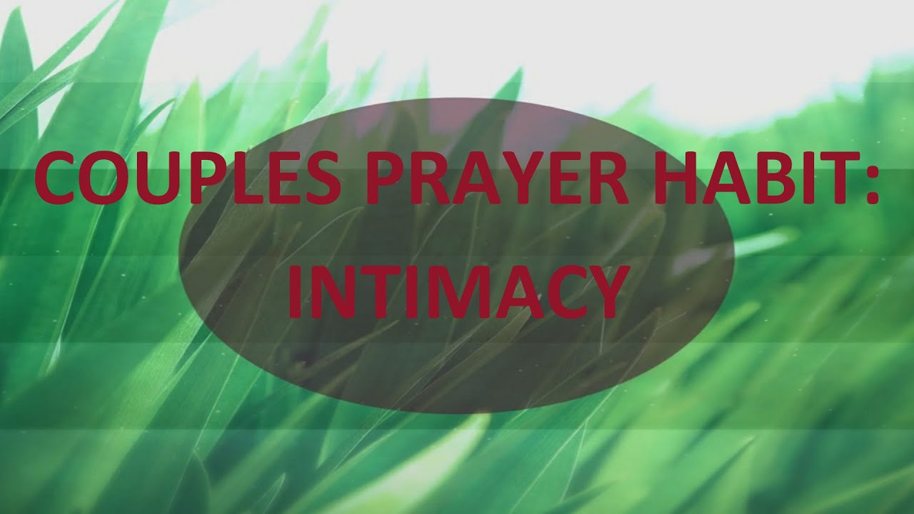 COUPLES PRAYER: INTIMACY - YouTube