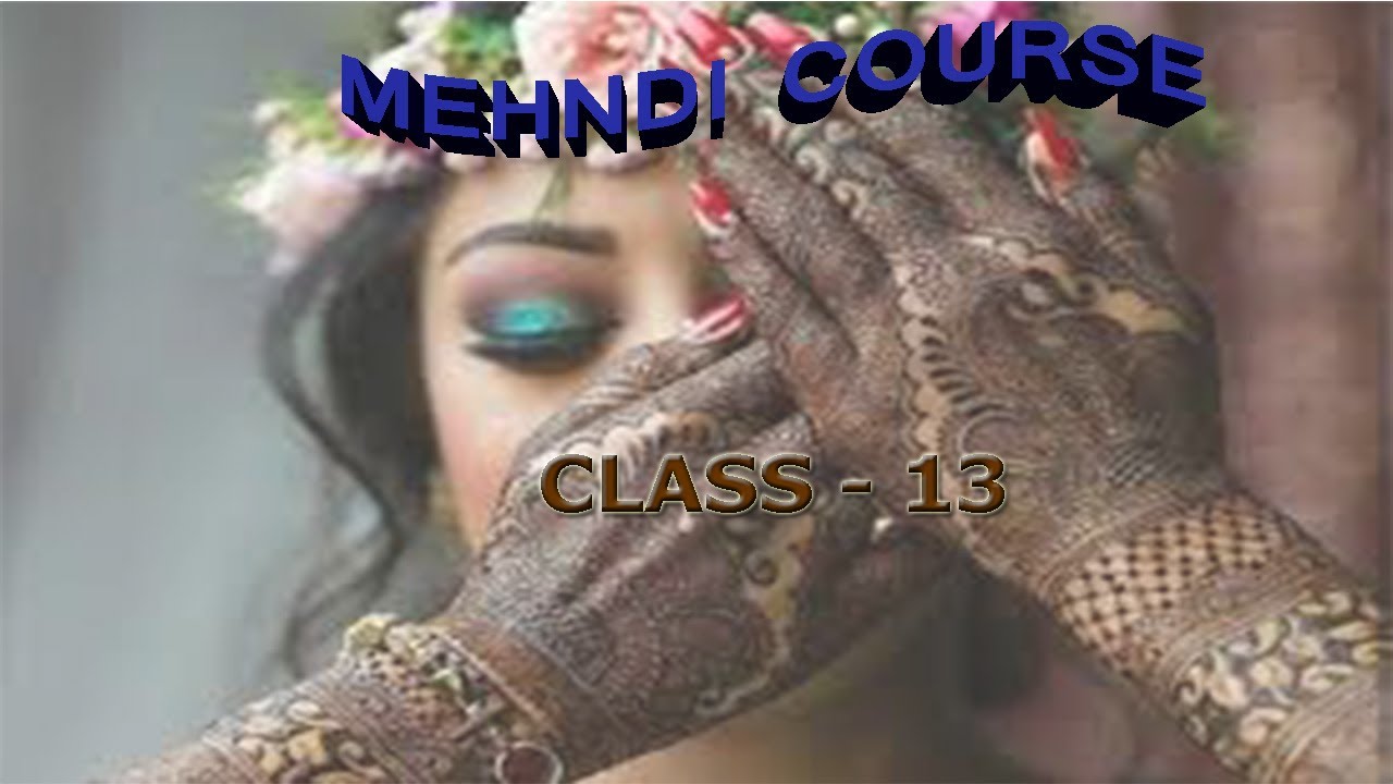 complete mehndi course || class no. 13 || easy step to basic level ...