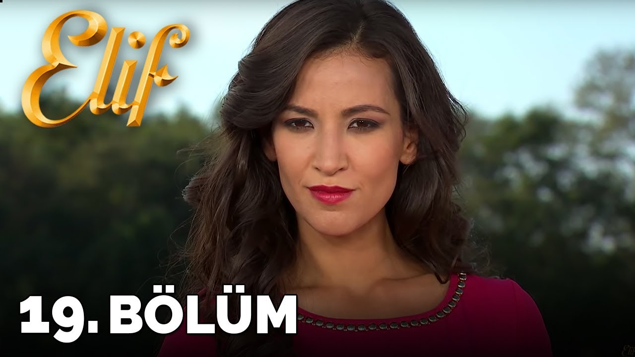 Elif - 19. Bölüm (HD) - YouTube