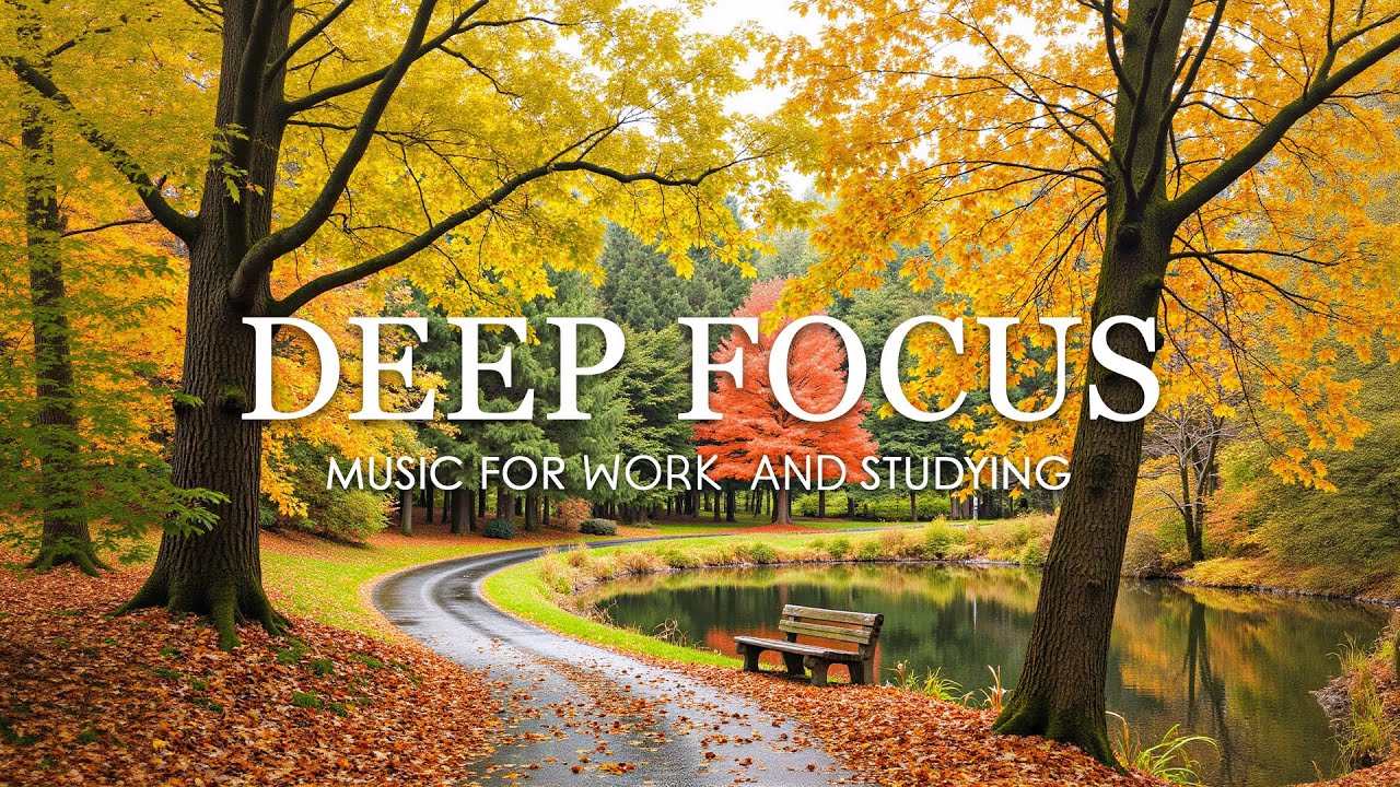 Deep Focus Music for Studying - 3 Hours of Ambient Study Music to Concentrate & Improve Memory ...