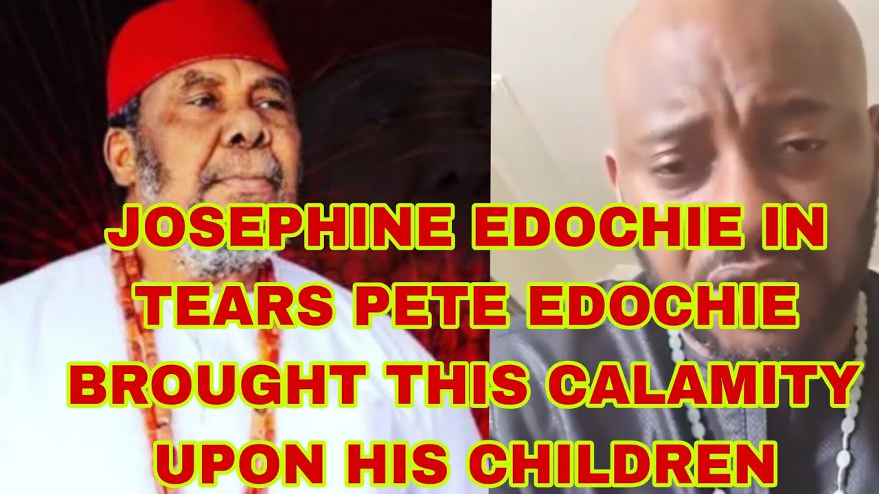 JOSEPHINE EDOCHIE IN TEARS PETE EDOCHIE BROUGHT THIS CALAMITY UPON HIS ...