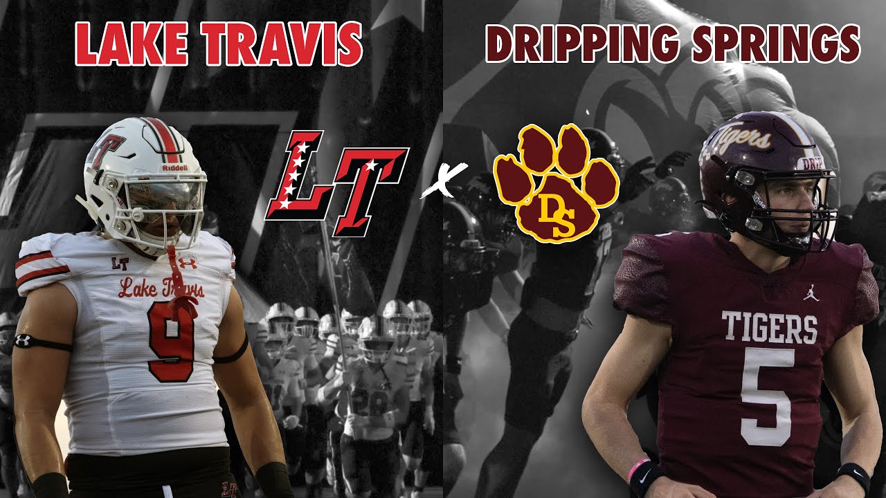 #6 Lake Travis vs Dripping Springs DISTRICT 26-6A SHOWDOWN 2024 Texas ...