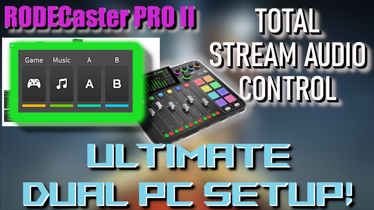 RODECaster Pro 2 with Virtual Devices! - ULTIMATE Dual PC Streaming/Gaming Setup! - YouTube