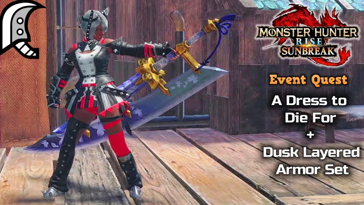 Mh Rise Sunbreak A Dress To Die For Event Quest Dusk Layered Armor Set Youtube