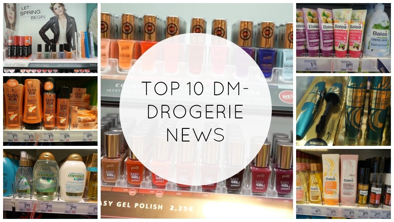 MEINE TOP 10 DM-DROGERIE NEWS MÄRZ 2016 | LOVESBEINGAWOMAN1993 - YouTube