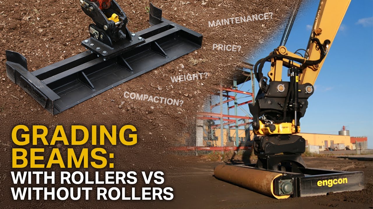 EXCAVATOR GRADING BEAMS - With Roller VS Without Roller - YouTube