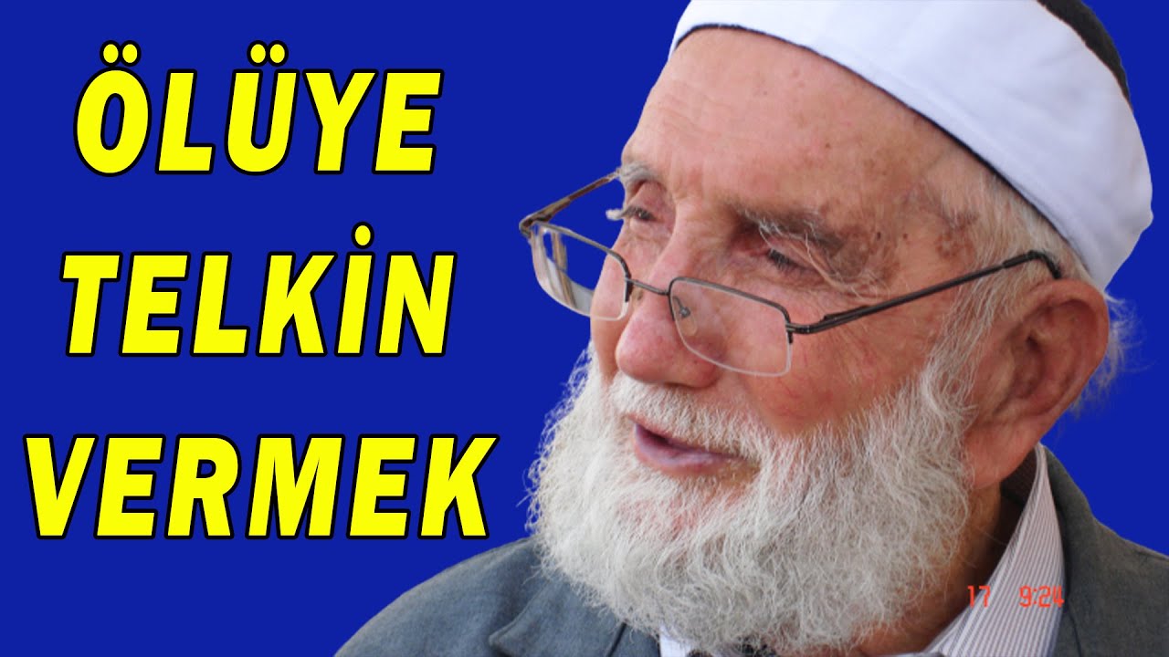 TELKİN NEDİR - CENAZEYE TELKİN VERMEK NE DEMEK - ÖLÜYE TELKİN VERMEK ...