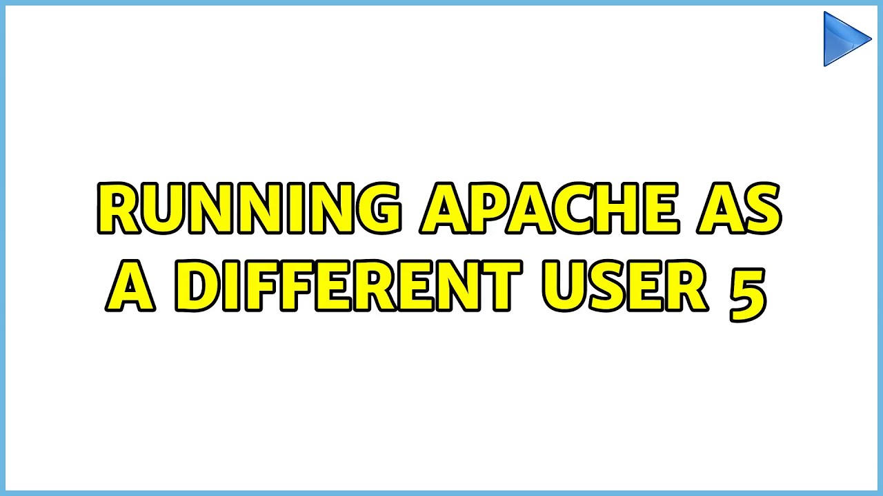 Running Apache as a different user 5 - YouTube
