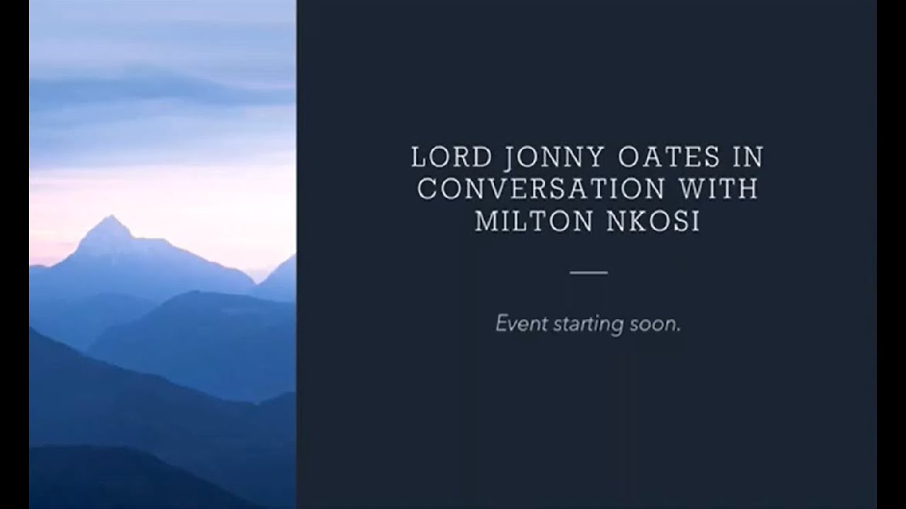 Lord Jonny Oates in Conversation with Milton Nkosi - YouTube