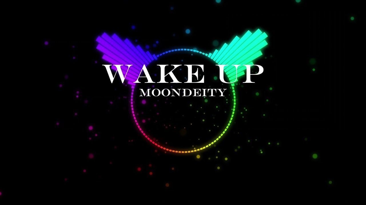 Moondeity|Wake Up|(remix&bass music) - YouTube